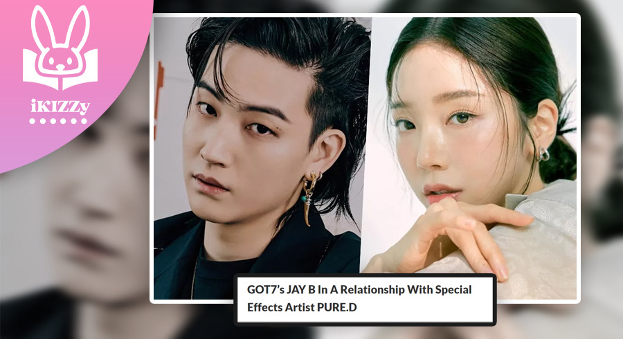 ยืนยันแล้ว !! เจบี GOT7 กับยูทูปเบอร์สาว PURE.D หลังเดทกันมาได้9เดือนแล้ว | iKIZZy